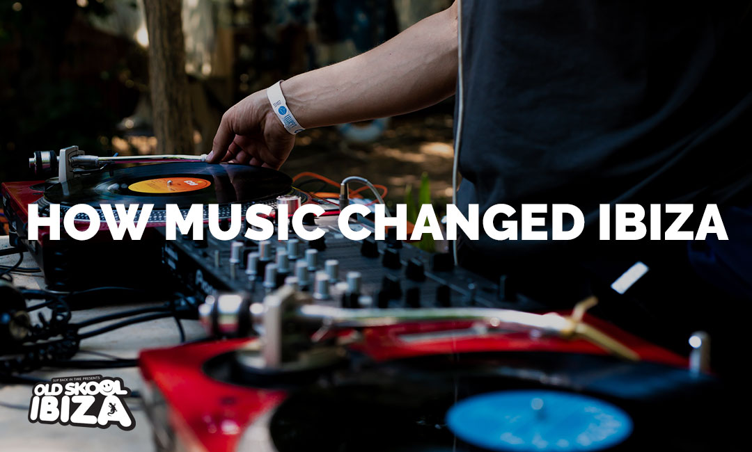 How Music Changed Ibiza | Slip Back In Time...